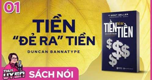 [Sách nói] Tiền Đẻ Ra Tiền